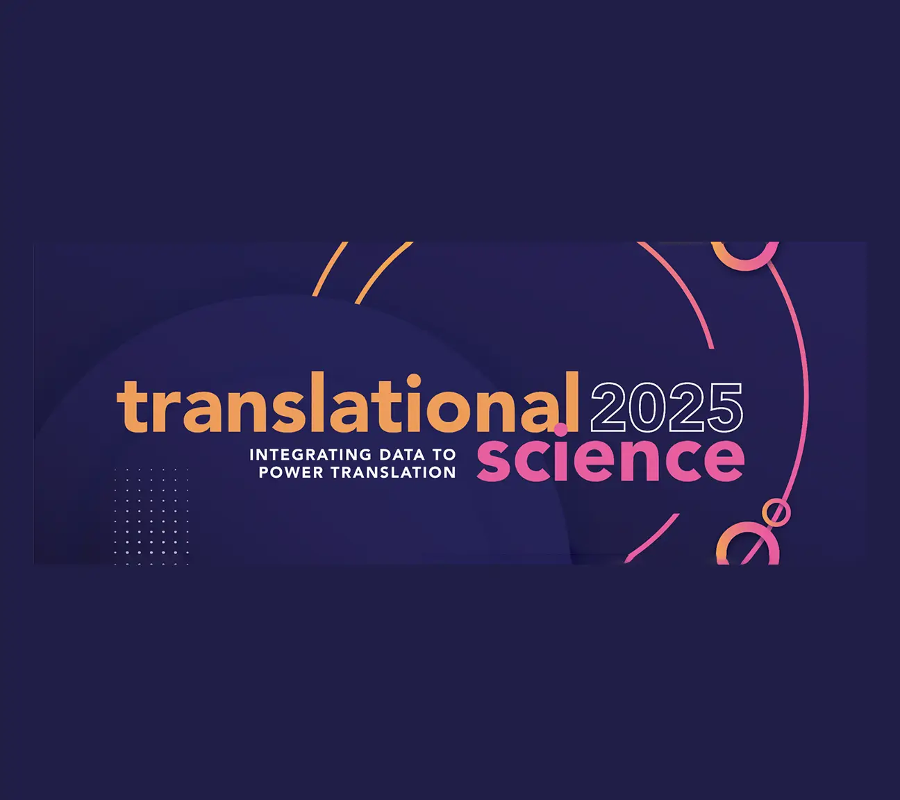 Showcase Your Research At Translational Science 2025 - Institute For Translational Medicine